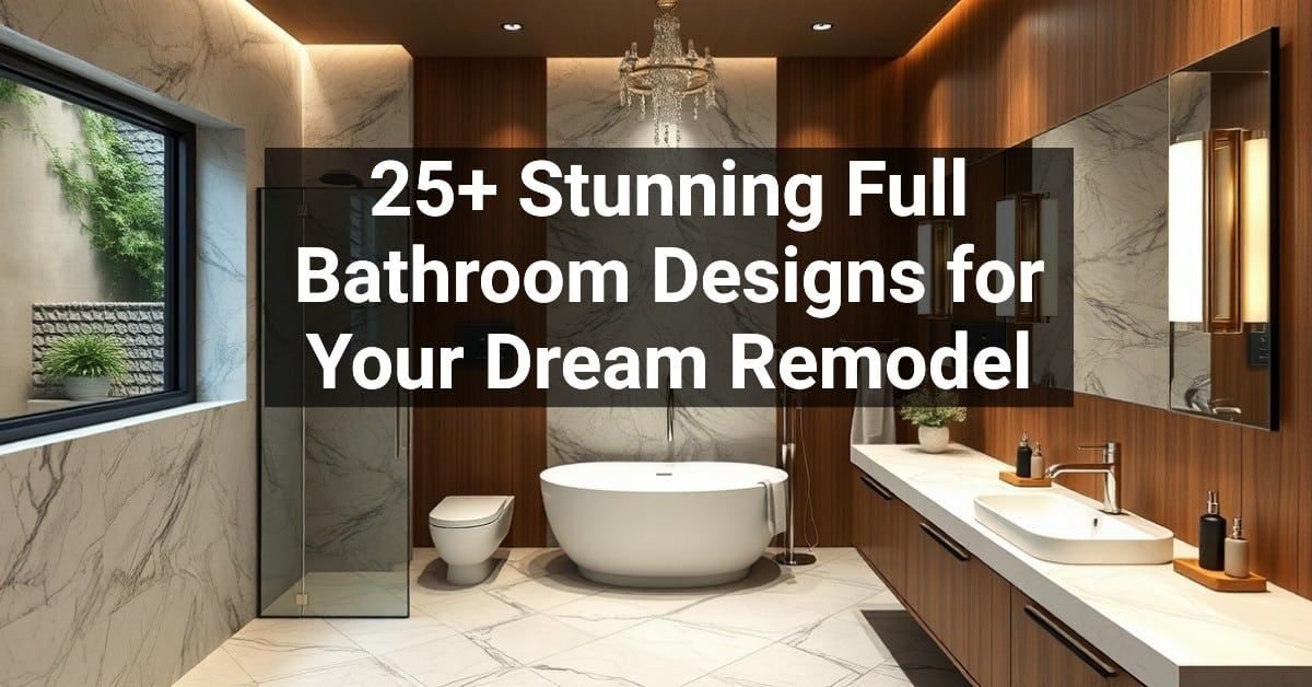 25+ Stunning Full Bathroom Designs for Your Dream Remodel – Engineers ...