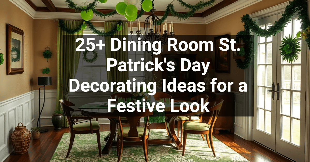 25+ Dining Room St. Patrick’s Day Decorating Ideas for a Festive Look – Engineers and Architects ...