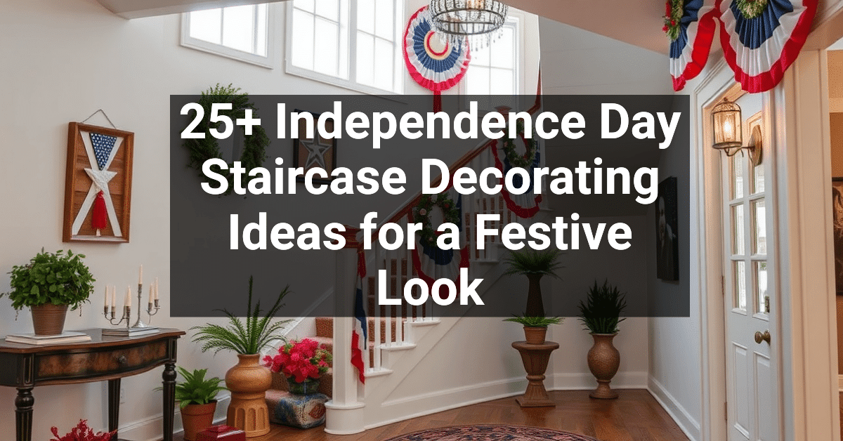 25+ Independence Day Staircase Decorating Ideas for a Festive Look ...