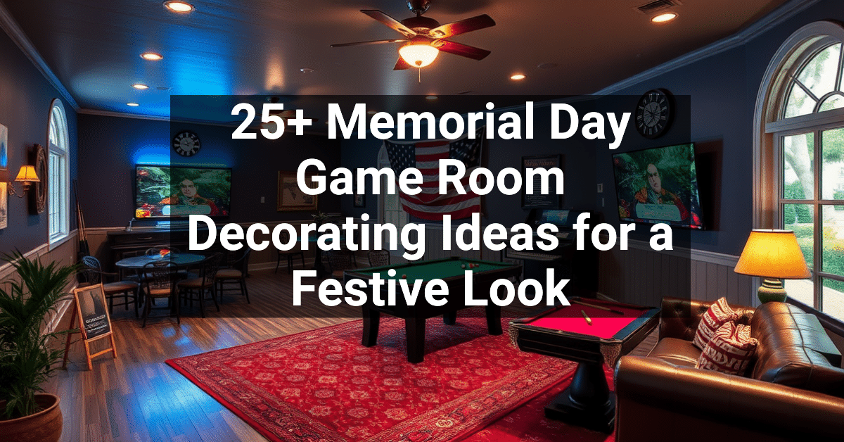 25+ Memorial Day Game Room Decorating Ideas for a Festive Look ...