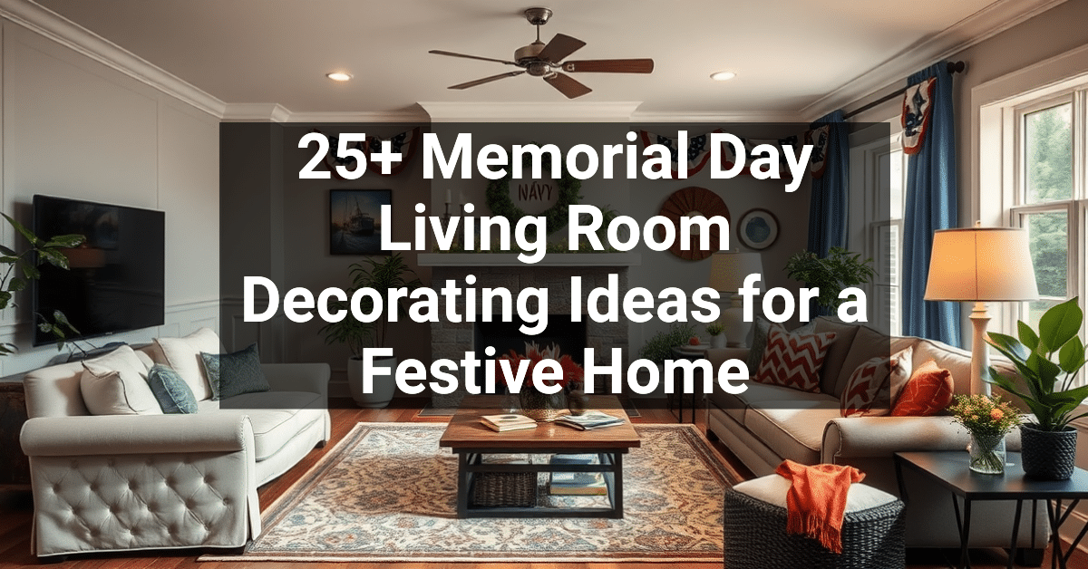 25+ Memorial Day Living Room Decorating Ideas for a Festive Home ...