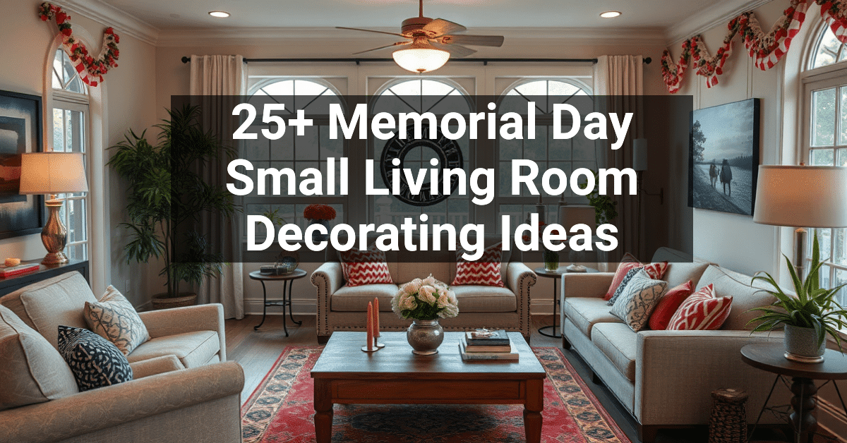 25+ Memorial Day Small Living Room Decorating Ideas – Engineers and ...
