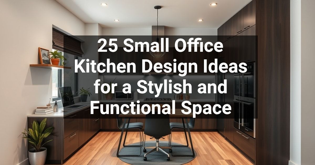 25+ Small Office Kitchen Design Ideas for a Stylish and Functional ...