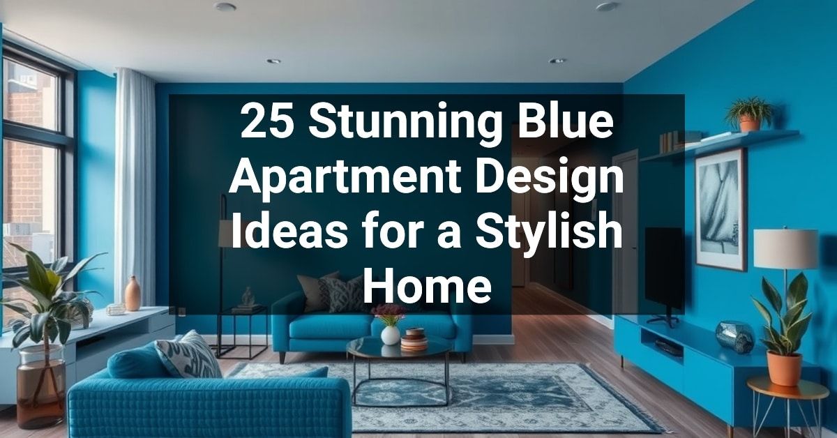25+ Stunning Blue Apartment Design Ideas for a Stylish Home – Engineers ...