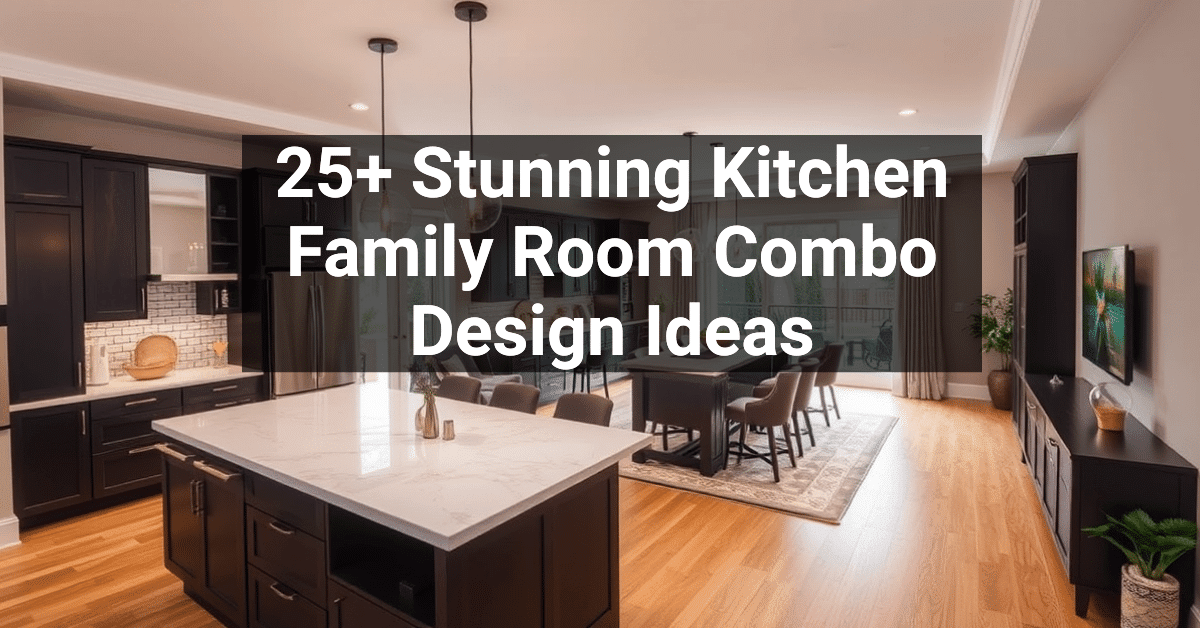 25+ Stunning Kitchen Family Room Combo Design Ideas – Engineers and ...