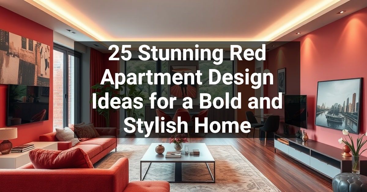 25+ Stunning Red Apartment Design Ideas for a Bold and Stylish Home ...