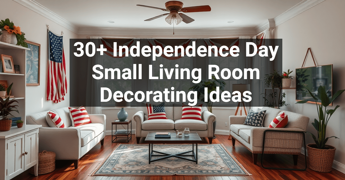 30+ Independence Day Small Living Room Decorating Ideas – Engineers and ...