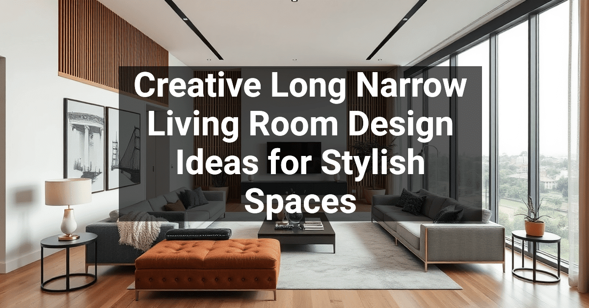 30+ Creative Long Narrow Living Room Design Ideas for Stylish Spaces ...