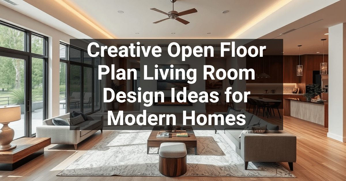 30+ Creative Open Floor Plan Living Room Design Ideas for Modern Homes ...