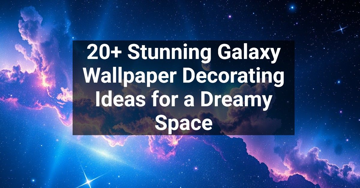 20+ Stunning Galaxy Wallpaper Decorating Ideas for a Dreamy Space ...