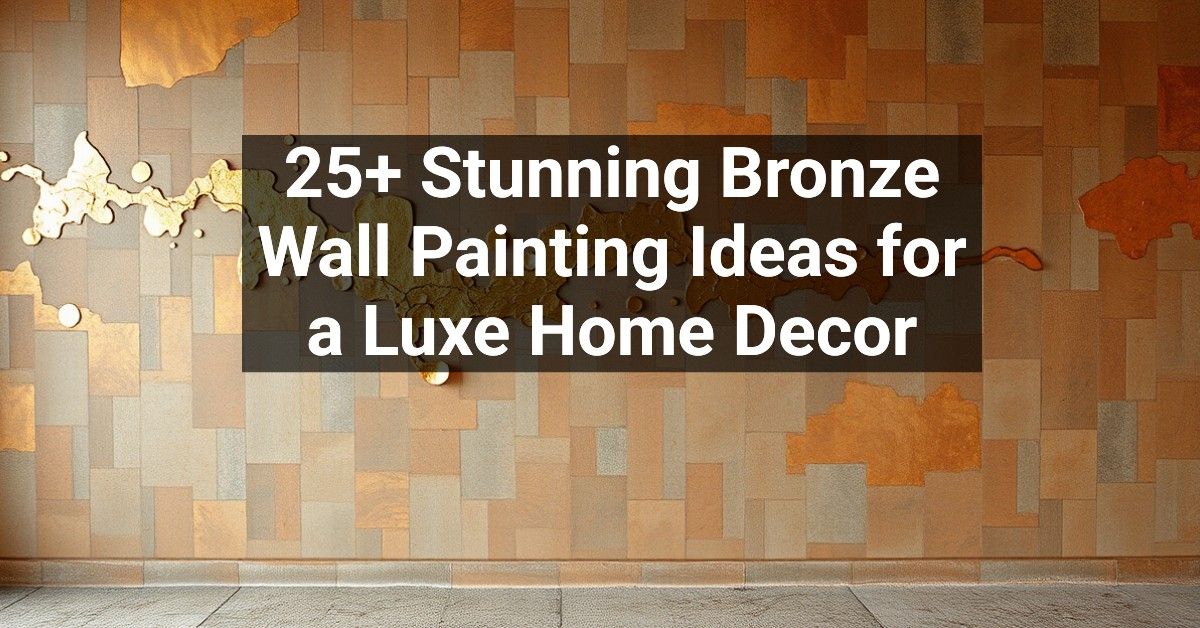 25+ Stunning Bronze Wall Painting Ideas for a Luxe Home Decor ...