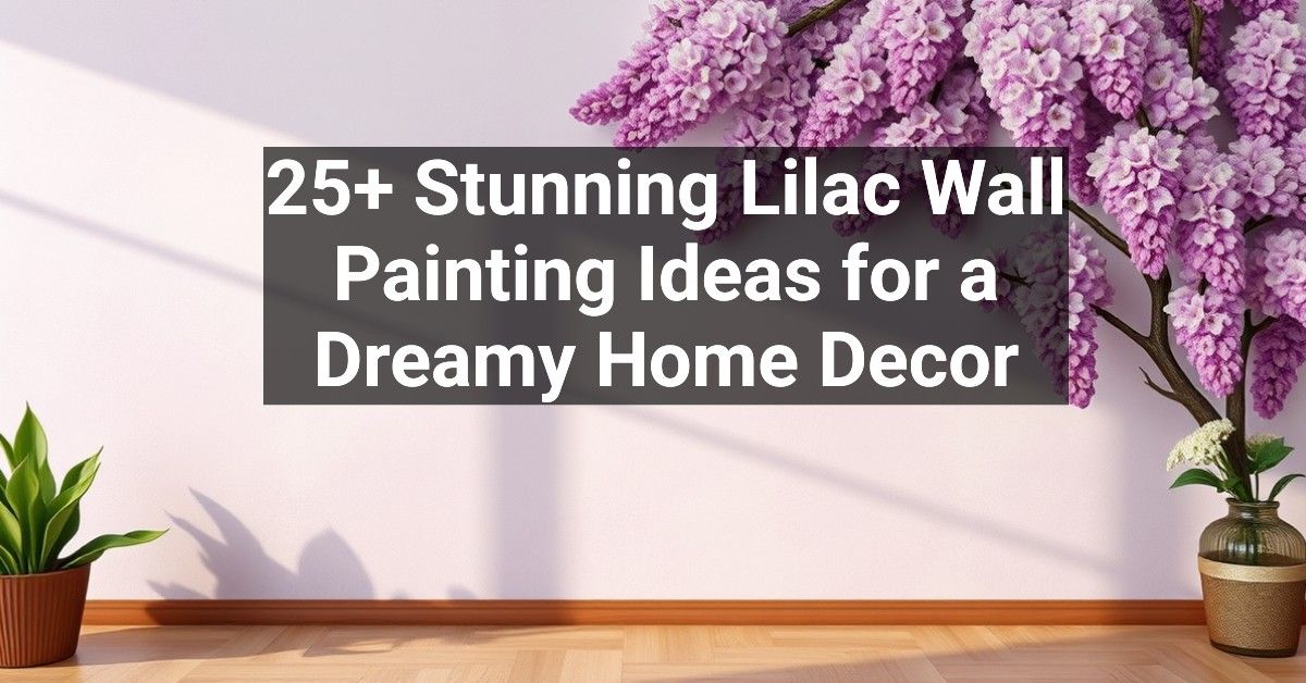 25+ Stunning Lilac Wall Painting Ideas for a Dreamy Home Decor ...