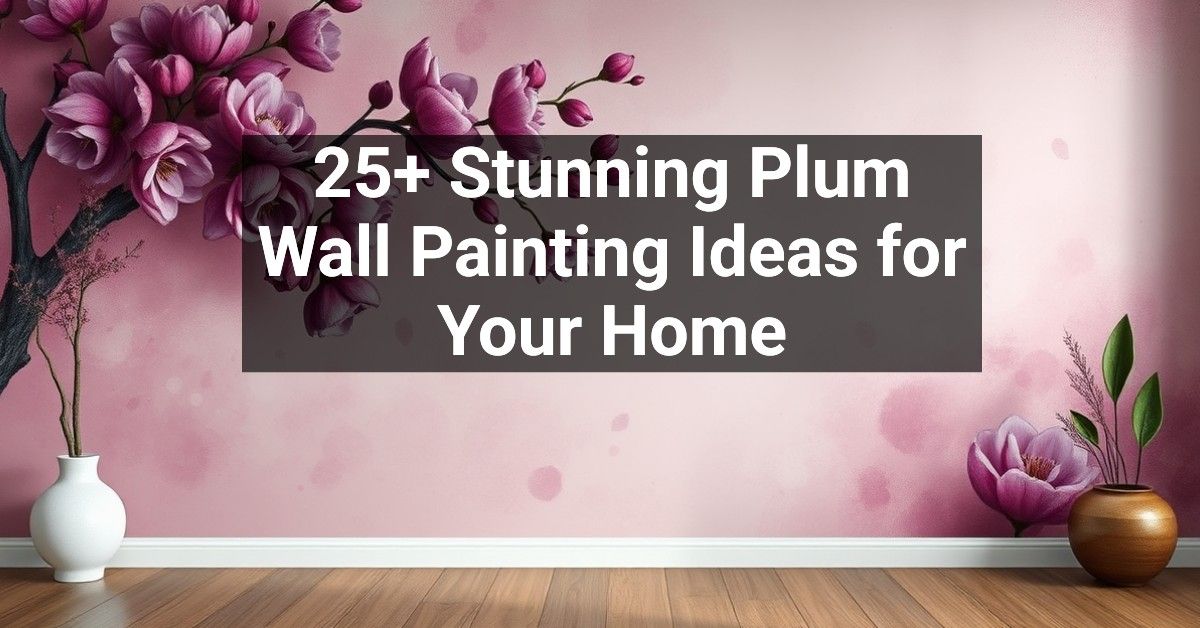 25+ Stunning Plum Wall Painting Ideas for Your Home – Engineers and ...
