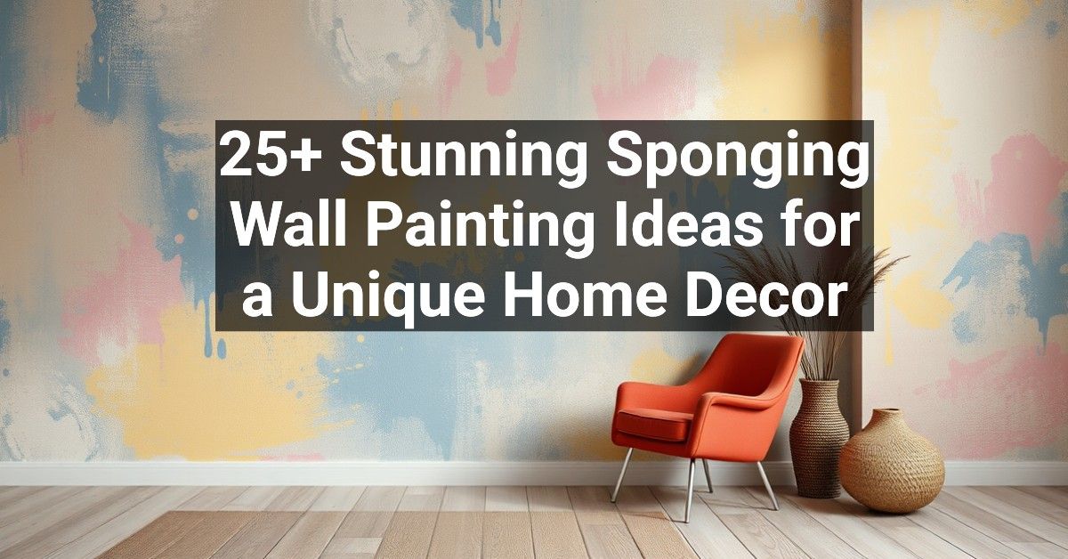 25+ Stunning Sponging Wall Painting Ideas for a Unique Home Decor ...