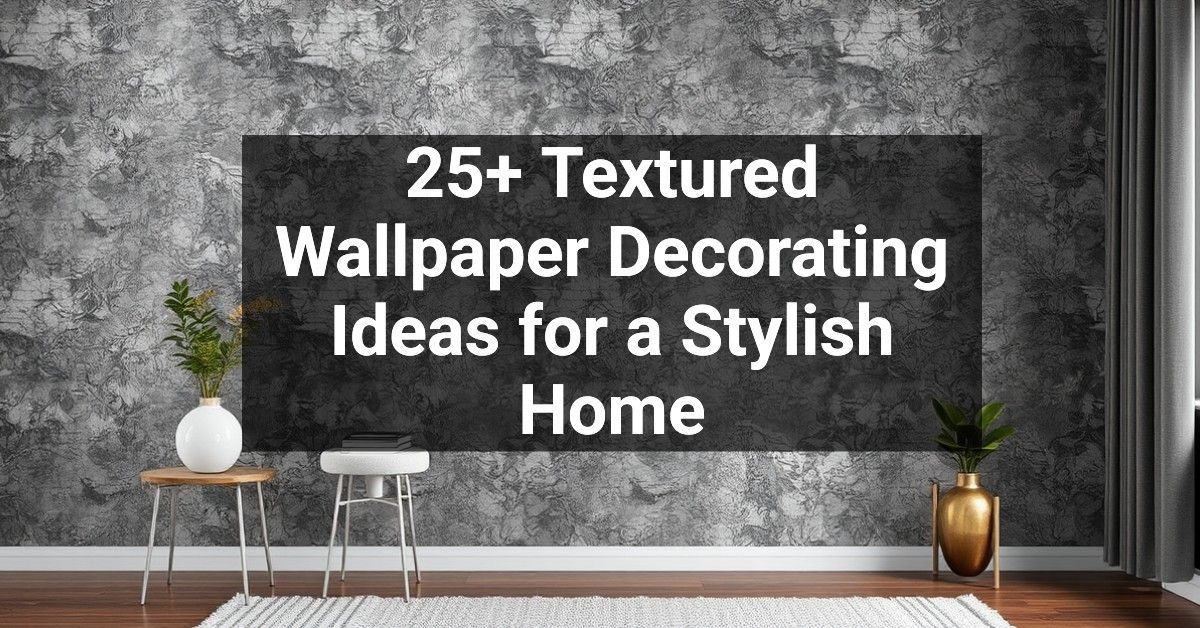 25+ Textured Wallpaper Decorating Ideas for a Stylish Home – Engineers ...